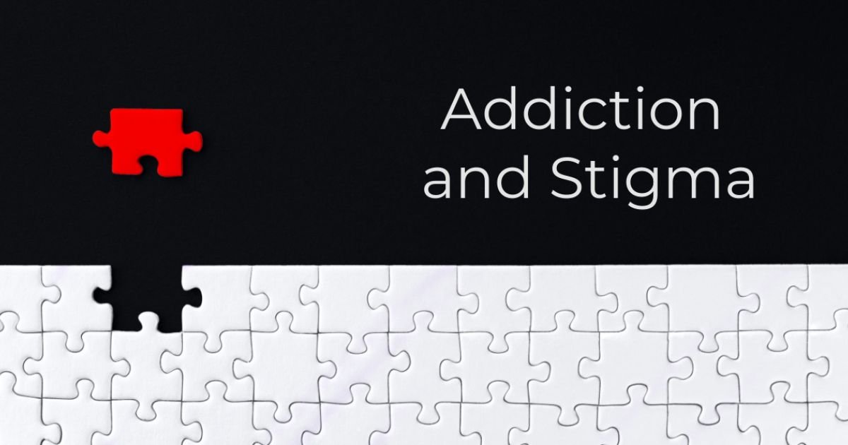 Addiction and Stigma: Reworking Damaging Perceptions