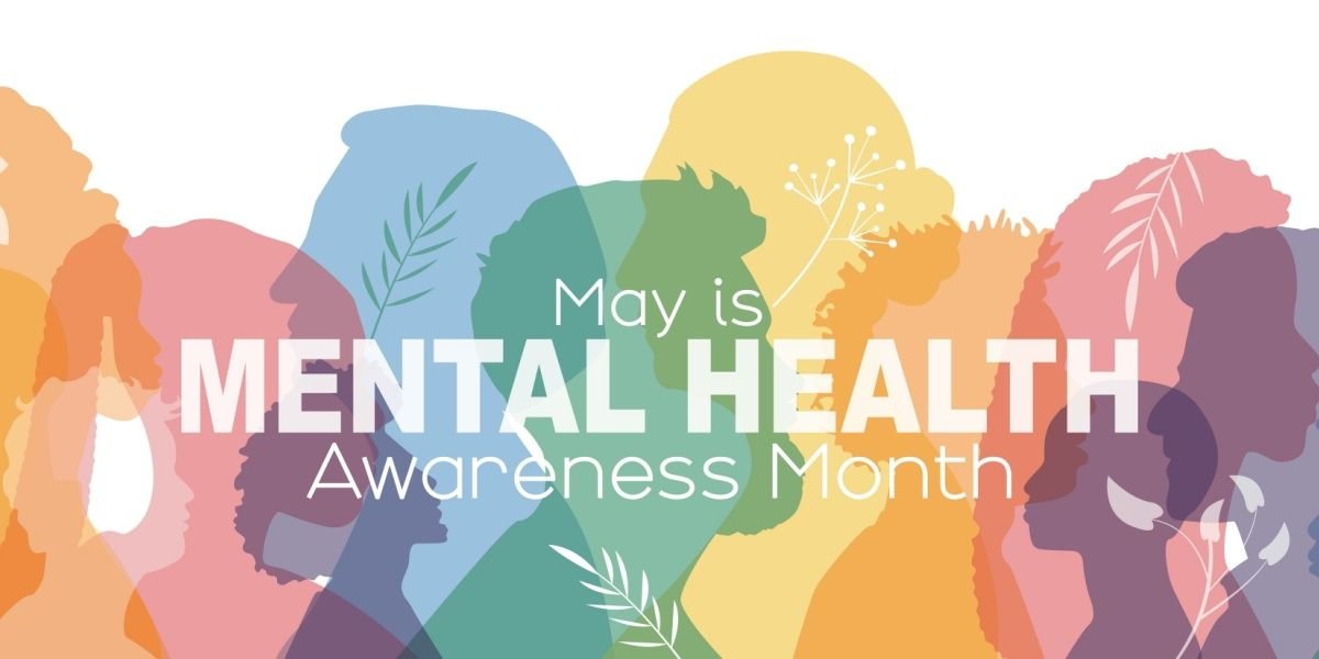 May is Mental Health Awareness Month
